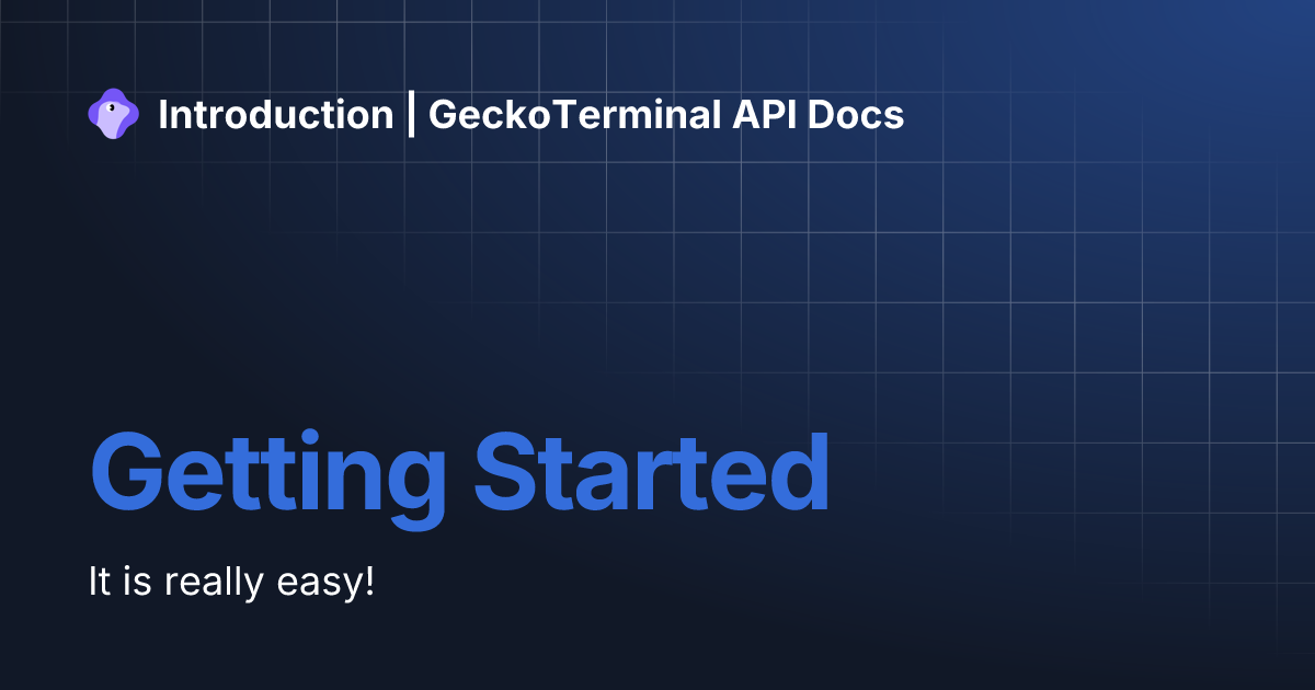 Getting Started | Introduction | GeckoTerminal API Docs